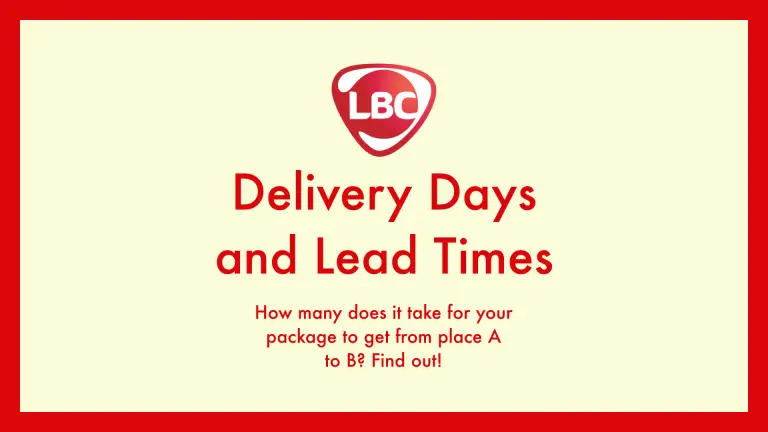 LBC Express Delivery and Lead Times 2025 - LBC TRACKING